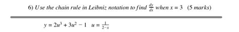 Solved 6 Use The Chain Rule In Leibniz Notation To Find