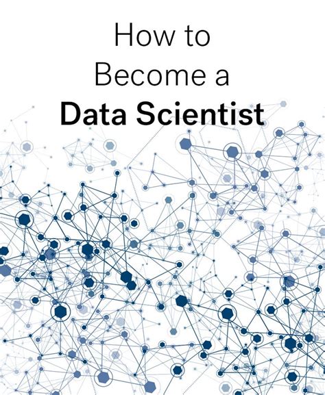 Everything You Need To Know About Becoming A Data Scientist Data