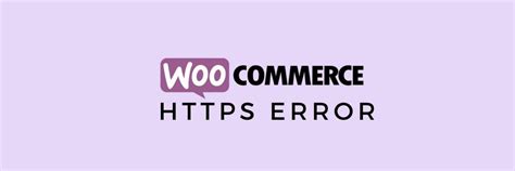 How To Resolve WooCommerce Https Error In Your Site