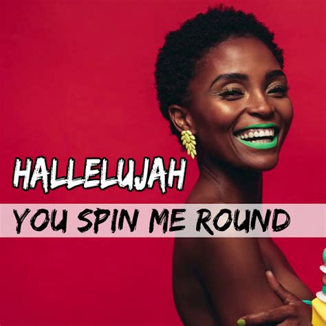 Hallelujah You Spin Me Round Feat Silvia Saccani Youtube Music