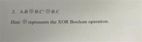 Solved A BB CB C Hint Represents The XOR Boolean Chegg Com