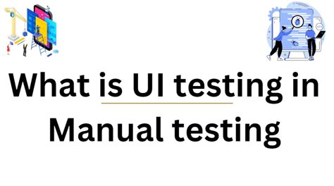 what is ui testing in manual testing software testing pro