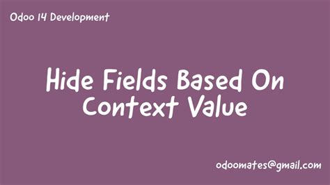 23how To Hide Fields Based On Context In Odoo Context In Odoo Youtube