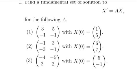 Solved Find A Fundamental Set Of Solution To Xax For The