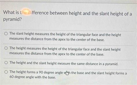 What Is The Difference Between Height And The Slant Height Of A Pyramid 60 Degree Angle [math]