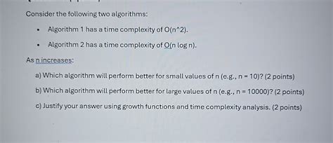 Solved Consider The Following Two Algorithmsalgorithm 1