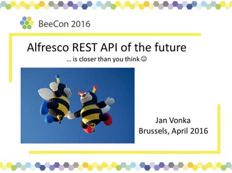 Alfresco Rest Api Of The Future Is Closer Than You Think Ppt
