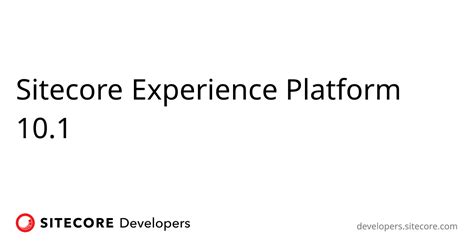 Sitecore Experience Platform 101
