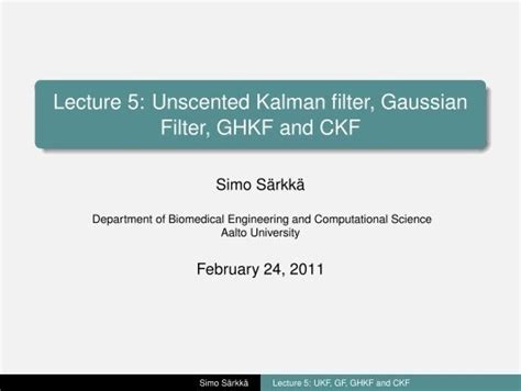 Lecture 5 Unscented Kalman Filter Gaussian Filter Ghkf And Ckf