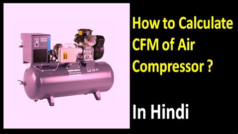 [hindi] How To Calculate Air Compressor Cfm Air Compressor Cfm