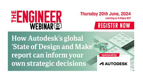 The Engineer Webinar Insights From Autodesks 2024 State Of Design And Make Report
