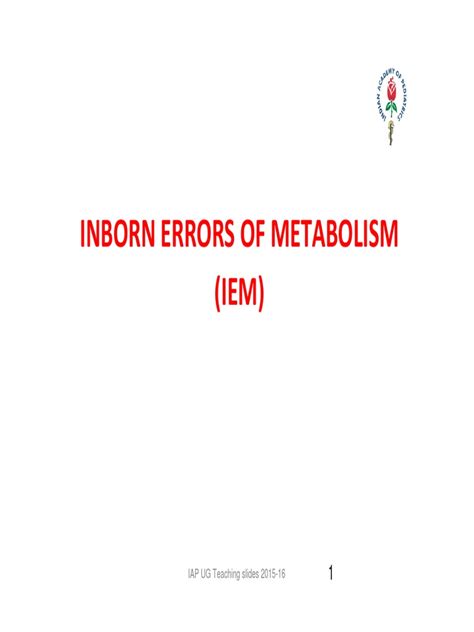 Inborn Errors Of Metabolism Iem Iap Ug Teaching Slides 2015 16 Pdf Ketosis Metabolism