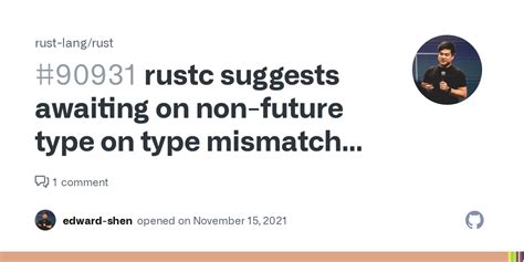Rustc Suggests Awaiting On Non Future Type On Type Mismatch With Future · Issue 90931 · Rust