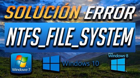 Solucion Al Error Ntfsfilesystem Bsod En Windows 1087 2025