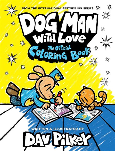 Dog Man With Love The Official Coloring Book Pilkey Dav Pilkey Dav