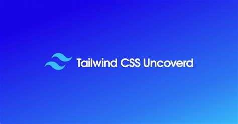 Tailwind Css Uncovered Parsinta