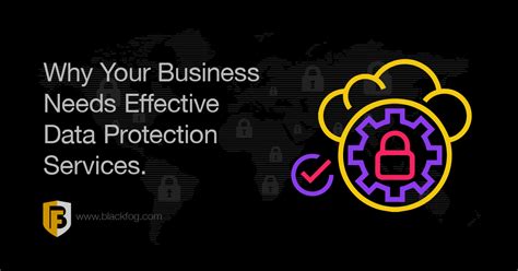 Why Your Business Needs Effective Data Protection Services Blackfog