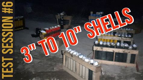 Big Fireworks Test 60 Display Shells 3 4 5 6 7 And 10