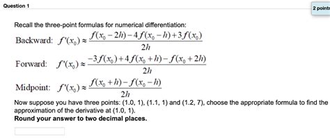 Solved Question 1 2 Points Recall The Three Point Formulas