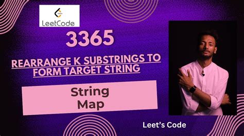 3365 rearrange k substrings to form target string string map leetcode medium youtube