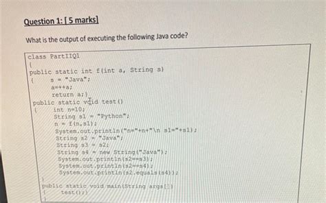 Solved What Is The Output Of Executing The Following Java