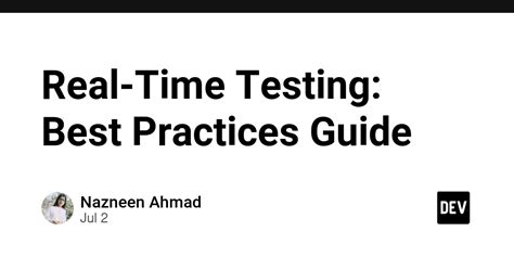 Real Time Testing Best Practices Guide Dev Community