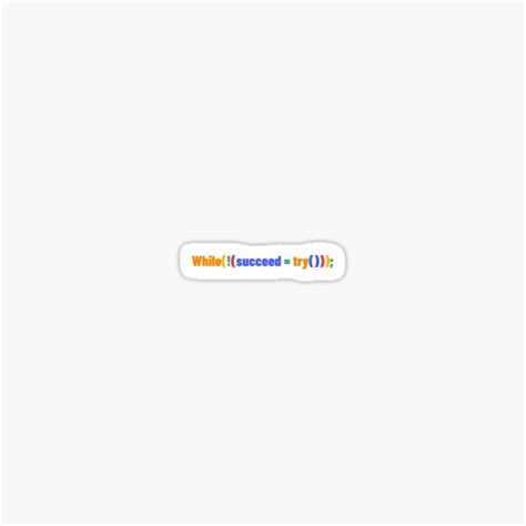 While No Success Try Again Sticker For Sale By Yazanbk Redbubble