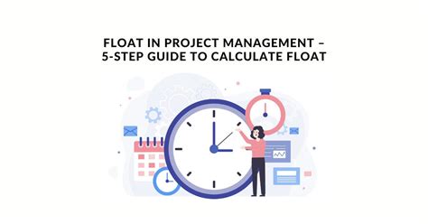 Float In Project Management 5 Step Guide To Calculate Float