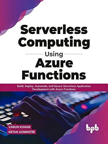 Unlocking The Power Of Serverless With Azure Functions A Must Read