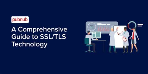 A Comprehensive Guide To Ssltls Technology