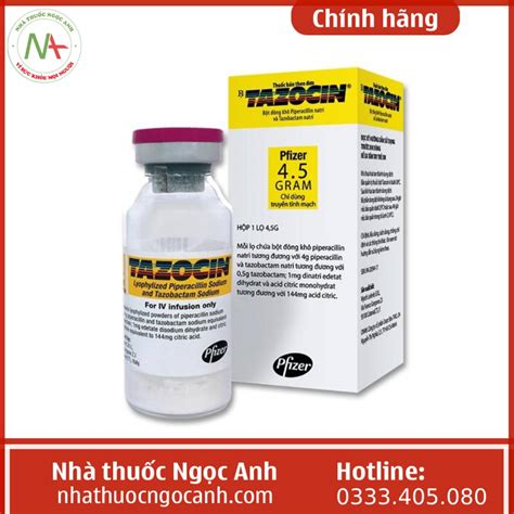 Thuốc Tazocin 4 5g Là Thuốc Gì Giá Bao Nhiêu Mua ở đâu
