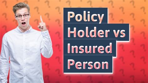 Difference Between Insured And Policy Holder At James Chalmers Blog