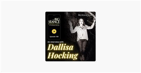 ‎big Seance My Paranormal World Psychic Medium Dallisa Hocking On Apple Podcasts