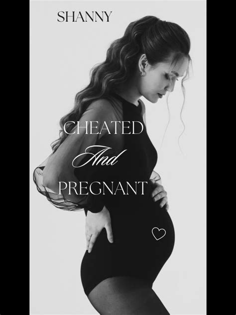 Read Cheated And Pregnant Shanny Webnovel