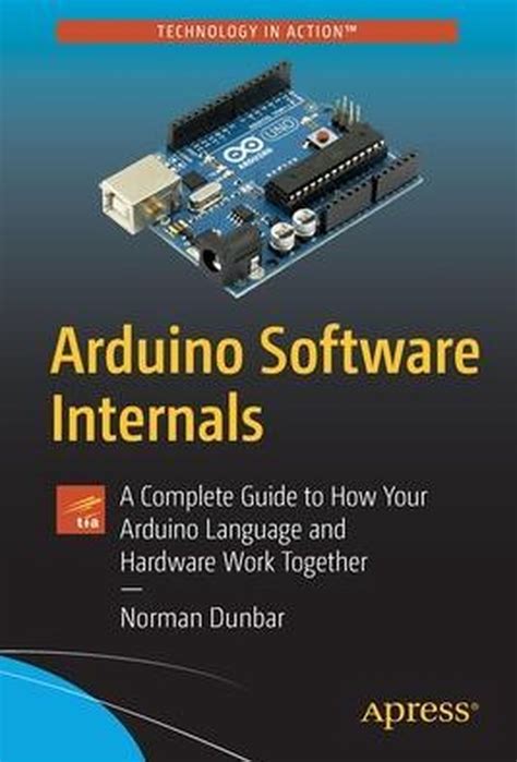 Bol Arduino Software Internals 9781484257890 Norman Dunbar