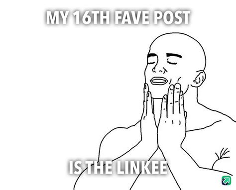 16th Fave Linked Go Show It Some Love Meme On Imgur