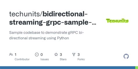 Github Techunits Bidirectional Streaming Grpc Sample Python Sample
