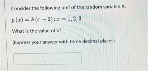 Solved Consider The Following Pmf Of The Random Variable X Chegg