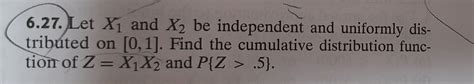 Solved 627 Let X1 And X2 Be Independent And Uniformly