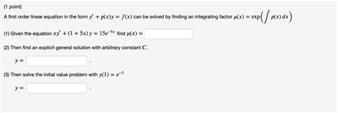 Solved 1 Point A First Order Linear Equation In The Form Chegg Com