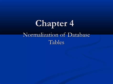 Normalization Of Databasetableschapter4 Ppt