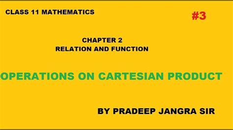 Class 11 Ch 2 Relation And Function Part 3 By Pradeep Jangra Sir Youtube