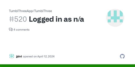 Logged In As Na · Issue 520 · Tumblthreeapptumblthree · Github