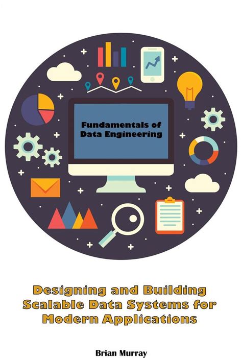 fundamentals of data engineering designing and building scalable data