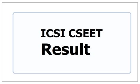 ICSI CSEET Result 2025 How To Check CSEET Score At On Icsi Edu