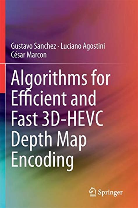 Algorithms For Efficient And Fast 3d Hevc Depth Map Encoding Gustavo