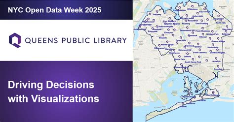 Driving Decisions With Data Visualizations At Queens Public Library Nyc Open Data Week