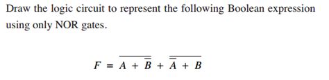 Solved Draw The Logic Circuit To Represent The Following Chegg