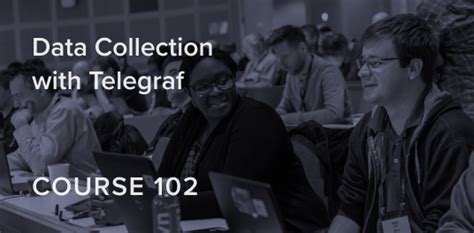 Data Collection With Telegraf Tutorial Course Influxdb University