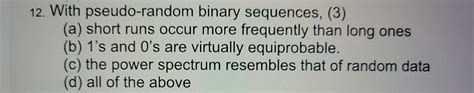 Solved 12 With Pseudo Random Binary Sequences 3 A